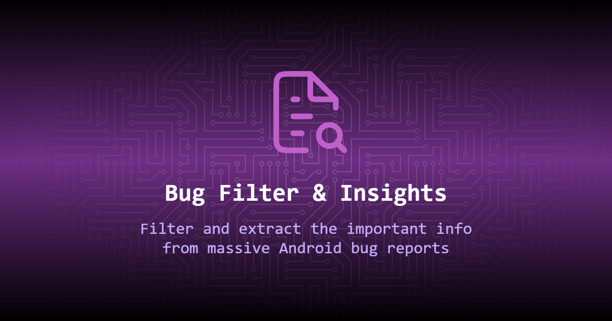 Bugreport Viewer — Fast Android bugreport explorer